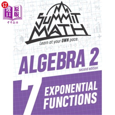 海外直订Summit Math Algebra 2 Book 7: Exponential Functions 高峰数学代数2书7:指数函数
