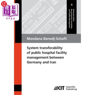 海外直订System transferability of public hospital facility management between Germany an 德国与伊朗公立医院设施管理