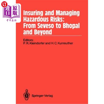 海外直订Insuring and Managing Hazardous Risks: From Seveso to Bhopal and Beyond 危险风险的保险和管理：从Seveso到博帕尔及