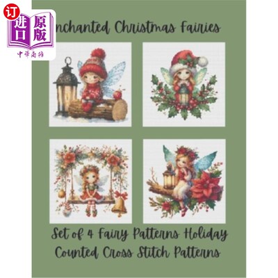 海外直订Enchanted Christmas Fairies: Set of 4 Fairy Counted Cross Stitch Patterns 迷人的圣诞仙女：一套4个仙女计数十