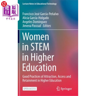 海外直订Women in Stem in Higher Education: Good Practices of Attraction, Access and Reta 高等教育Stem领域的女性:高