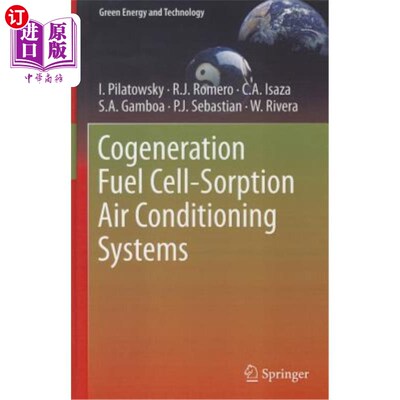 海外直订Cogeneration Fuel Cell-Sorption Air Conditioning Systems 热电联产燃料电池-吸附式空调系统