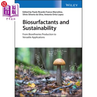 海外直订Biosurfactants and Sustainability: From Biorefineries Production to Versatile Ap 生物表面活性剂和可持续性: