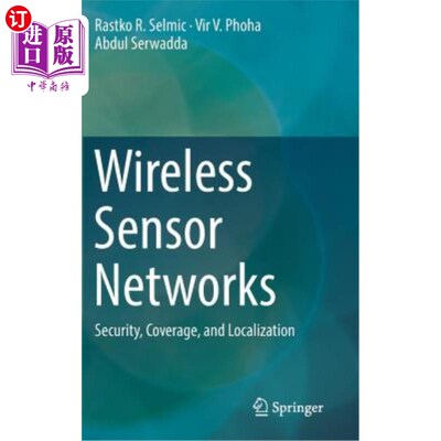 海外直订Wireless Sensor Networks: Security, Coverage, and Localization 无线传感器：安全、覆盖和定位