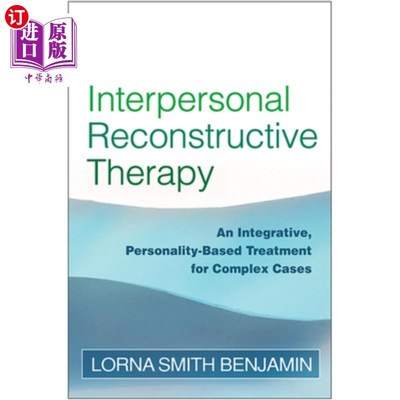 海外直订医药图书Interpersonal Reconstructive Therapy: An Integrative, Personality-Based Treatmen 人际重建治疗：复杂