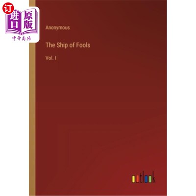 海外直订The Ship of Fools: Vol. I 愚人船：第一卷