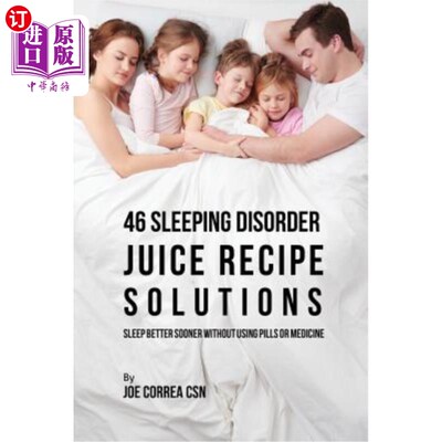 海外直订医药图书46 Sleeping Disorder Juice Recipe Solutions: Sleep Better Sooner without Using P 46个睡眠障碍配方解