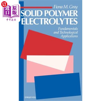 海外直订Solid Polymer Electrolytes: Fundamentals and Technological Applications 固体聚合物电解质：基础和技术应用