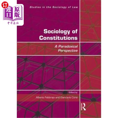 海外直订Sociology of Constitutions: A Paradoxical Perspective 宪法社会学:一个矛盾的视角
