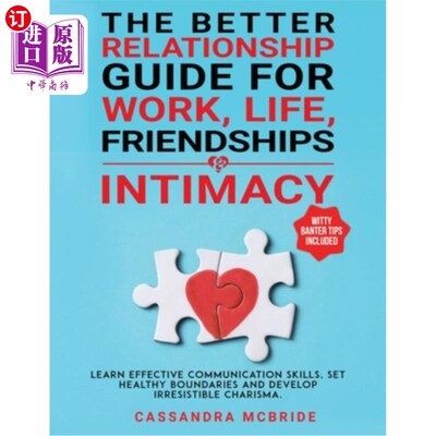 海外直订The Better Relationship Guide for Work, Life, Friendships and Intimacy: Learn Ef 更好的工作、生活、友谊和亲