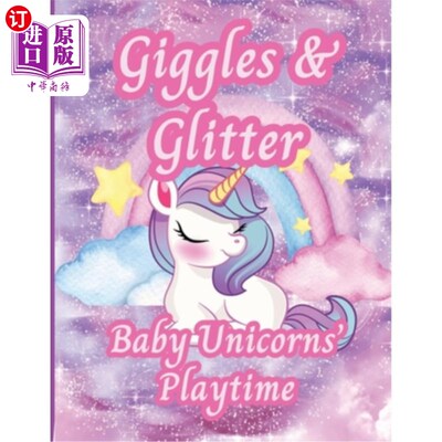 海外直订Giggles & Glitter: Baby Unicorns' Playtime 咯咯笑和闪闪发光：小独角兽的游戏时间