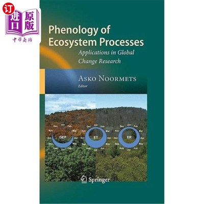 海外直订Phenology of Ecosystem Processes: Applications in Global Change Research 生态系统过程的物候学：在全球变化研