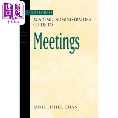 Jossey Bass 学术管理人员会议指南  Academic AdministratorS Guide To Meetings 英文原版 Janis Chan【中商原版】