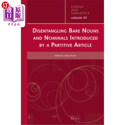 海外直订Disentangling Bare Nouns and Nominals Introduced by a Partitive Article 分词冠词引入的裸名词和名词辨析