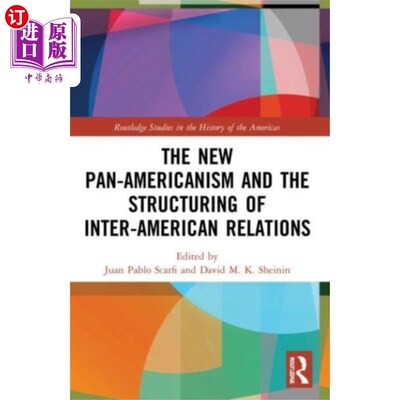海外直订New Pan-Americanism and the Structuring of Inter... 新泛美主义与美洲关系的建构