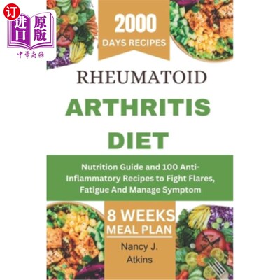 海外直订医药图书Rheumatoid Arthritis Diet: Nutrition Guide and 100 Anti-Inflammatory Recipes to  类风湿关节炎饮食：
