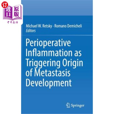 海外直订医药图书Perioperative Inflammation as Triggering Origin of Metastasis Development 围术期炎症是转移发展的触