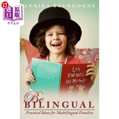 海外直订Be Bilingual - Practical Ideas for Multilingual Families 双语-多语家庭的实用想法