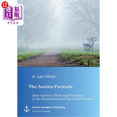 海外直订The Austen Formula: Jane Austen's Pride and Prejudice in the Nineteenth and Twen 奥斯汀公式：十九世纪和二十