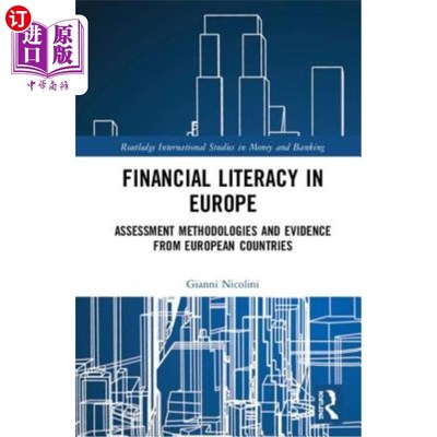 海外直订Financial Literacy in Europe: Assessment Methodologies and Evidence from Europea 欧洲的金融素养：评估方法和