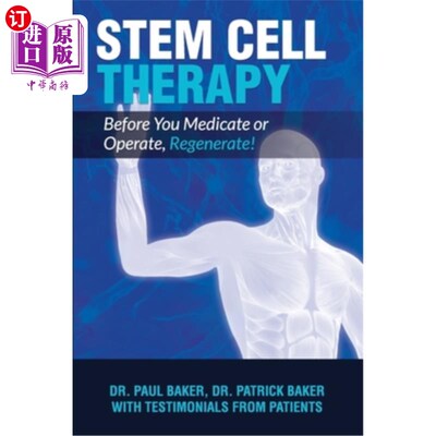 海外直订医药图书Stem Cell Therapy: Before You Medicate or Operate, Regenerate! 干细胞治疗:在你用药或手术之前，再生!