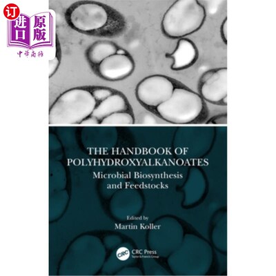 海外直订医药图书The Handbook of Polyhydroxyalkanoates: Microbial Biosynthesis and Feedstocks 聚羟基烷酸酯手册:微生