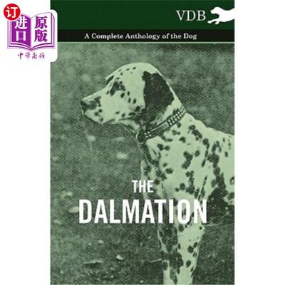 海外直订The Dalmatian - A Complete Anthology of the Dog - 达尔马提亚犬全集-