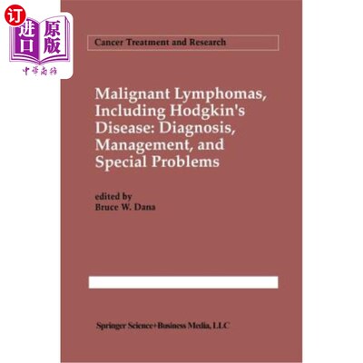 海外直订医药图书Malignant Lymphomas, Including Hodgkin's Disease: Diagnosis, Management, and Spe 恶性淋巴瘤，包括霍