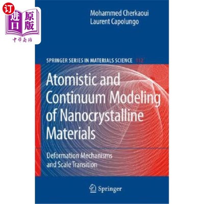 海外直订Atomistic and Continuum Modeling of Nanocrystalline Materials: Deformation Mecha 纳米晶体材料的原子和连续介