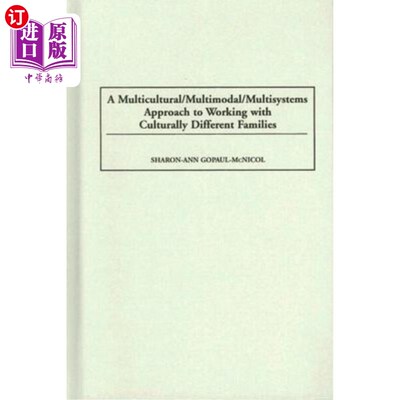 海外直订医药图书A Multicultural/Multimodal/Multisystems Approach to Working with Culturally Diff 用多文化/多模式/多
