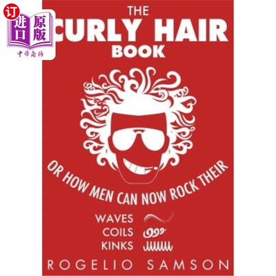 海外直订医药图书The Curly Hair Book: Or How Men Can Now Rock Their Waves, Coils And Kinks 卷发书：或者说男人现在如