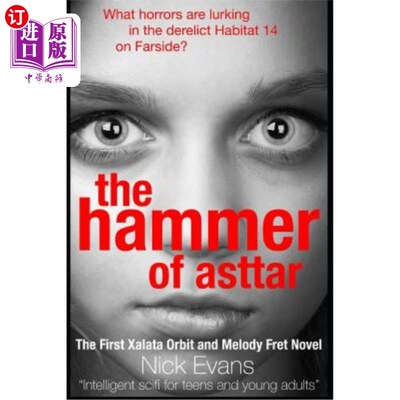 海外直订The Hammer of Asttar: The First Xalata Orbit and Melody Fret Novel 阿斯塔之锤:第一个萨拉塔轨道和旋律烦躁小