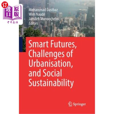 海外直订Smart Futures, Challenges of Urbanisation, and Social Sustainability 智能未来、城市化挑战和社会可持续性
