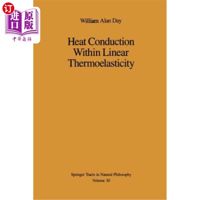 海外直订Heat Conduction Within Linear Thermoelasticity 线性热弹性内的热传导