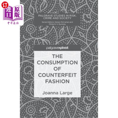海外直订The Consumption of Counterfeit Fashion 假冒时尚的消费