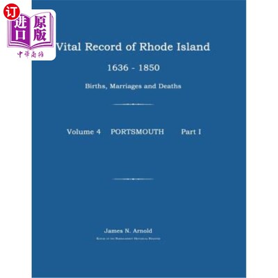 海外直订Vital Record of Rhode Island 1636-1850: Births, Marriages and Deaths: Portsmouth 罗德岛1636-18