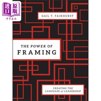 现货 框架力量 The Power Of Framing Creating The Language Of Leadership Gail Fairhurst 英文原版 中商原版