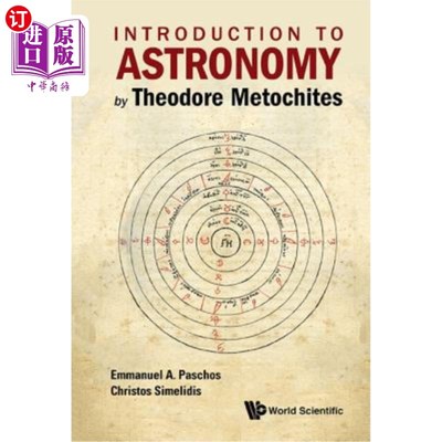 海外直订Introduction to Astronomy by Theodore Metochites: Stoicheiosis Astronomike 1.5-3 Theodore M