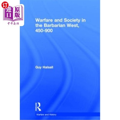海外直订Warfare and Society in the Barbarian West 450-900 西蛮族的战争与社会450-900