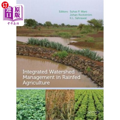 海外直订Integrated Watershed Management in Rainfed Agriculture 雨养农业的流域综合管理