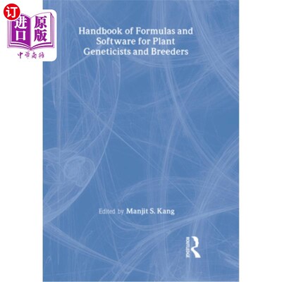 海外直订Handbook of Formulas and Software for Plant Geneticists and Breeders 植物遗传学家和育种家的公式和软件手册