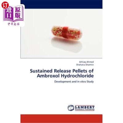 海外直订医药图书Sustained Release Pellets of Ambroxol Hydrochloride 盐酸氨溴索缓释微丸