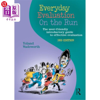 海外直订Everyday Evaluation on the Run: The User-Friendly Introductory Guide to Effectiv 日常运行评估:用户友好的有