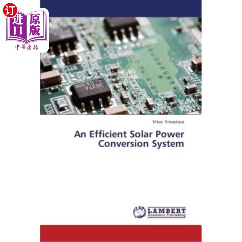 海外直订An Efficient Solar Power Conversion System一种高效的太阳能转换系统_虎窝淘