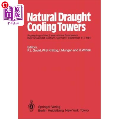 海外直订Natural Draught Cooling Towers: Proceedings of the 2. International Symposium, R 自然通风冷却塔:2。国际研讨会