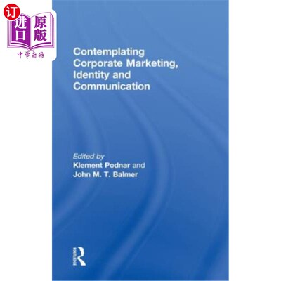海外直订Contemplating Corporate Marketing, Identity and Communication 考虑企业营销、身份和沟通