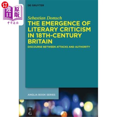 海外直订The Emergence of Literary Criticism in 18th-Century Britain: Discourse Between A 18世纪英国文学批评的出现: