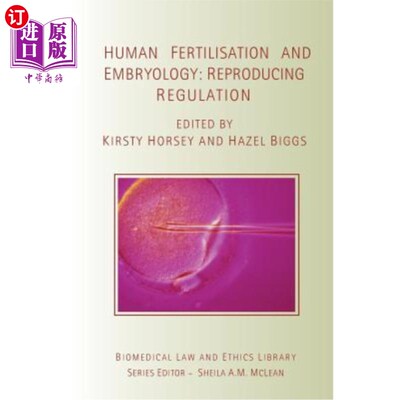 海外直订医药图书Human Fertilisation and Embryology: Reproducing Regulation 人类受精与胚胎学：生殖调控