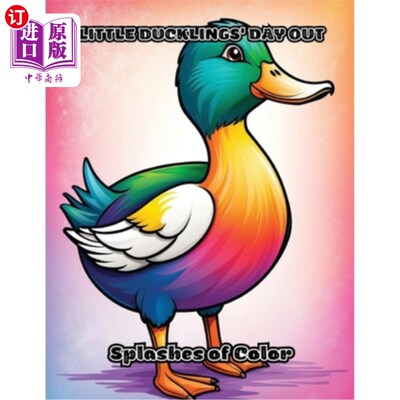 海外直订Little Ducklings' Day Out: Splashes of Color 小鸭子的一天：色彩的飞溅
