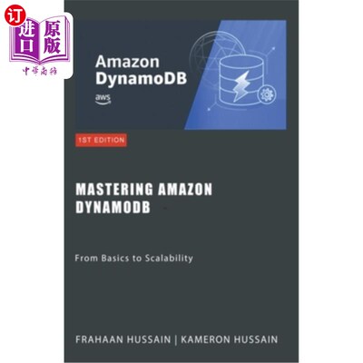 海外直订Mastering Amazon DynamoDB: From Basics to Scalability 掌握Amazon DynamoDB：从基础到可伸缩性
